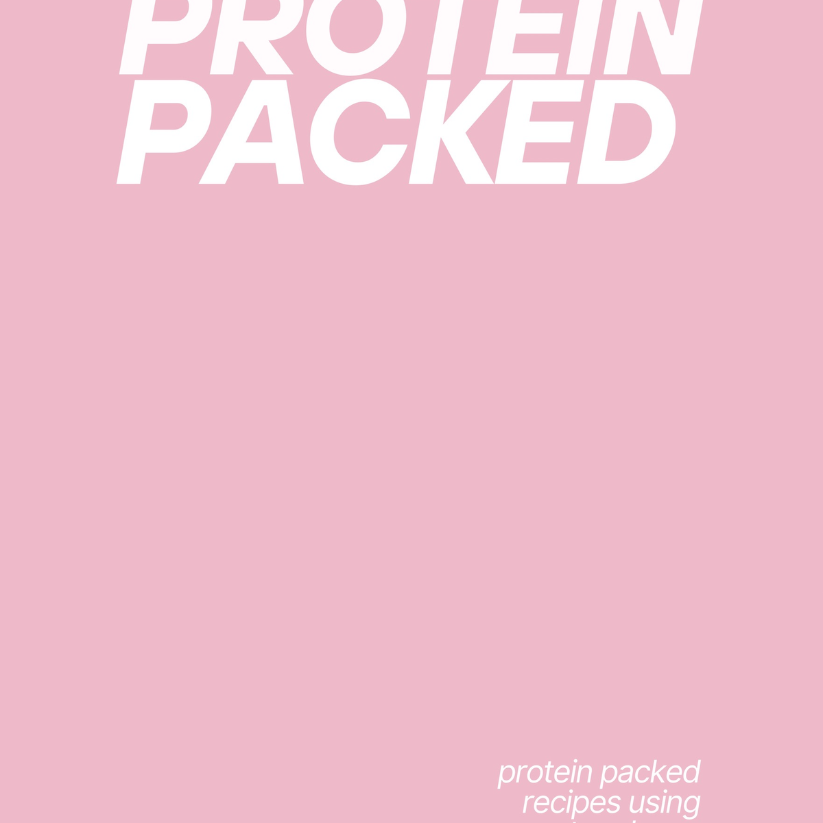 Protein Packed PDF – BODY FIT BALANCE